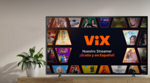 ViX: la plataforma gratuita que desafía a Netflix - | La Urbe